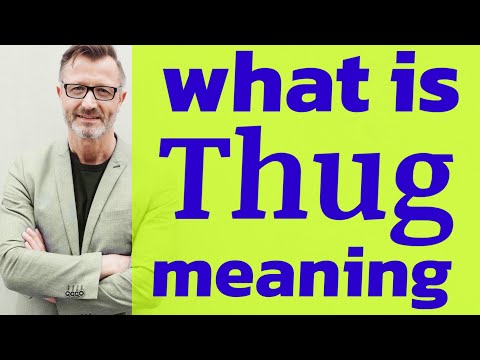 Thug | Meaning of thug
