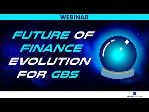 Webinar - Future of Finance Evolution for GBS