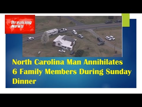 North Carolina Man Annihilates 6 Family Members and Himself