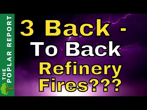 Why so Many Refinery Fires in 2 Weeks? Engineering an Energy Crisis ...