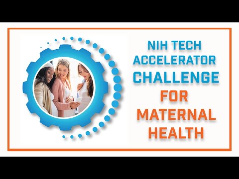 NIH Technology Accelerator Challenge for Maternal Health: Informational Webinar