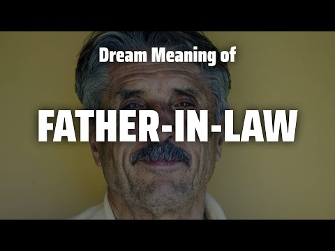 Father-In-Law Dream Meaning & Symbolism