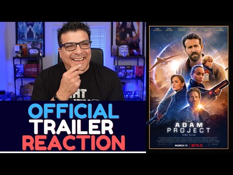 THE ADAM PROJECT | OFFICIAL TRAILER REACTION!!! | Netflix | Ryan Reynolds