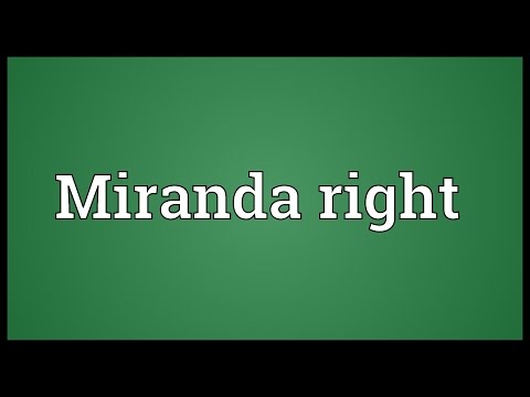 Miranda right Meaning