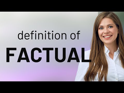 Factual | definition of FACTUAL