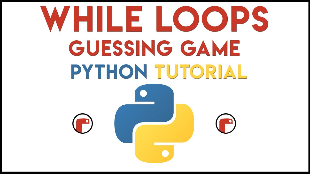Python - While Loops Tutorial 2 (Guessing Game)