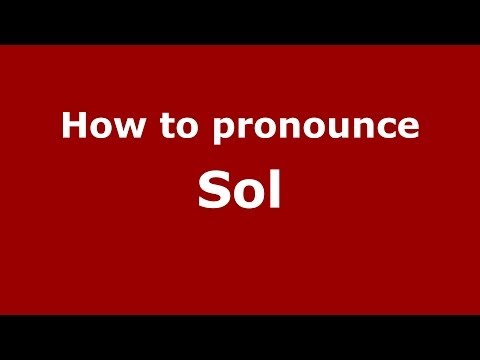 How to Pronounce Sol in Spanish - PronounceNames.com