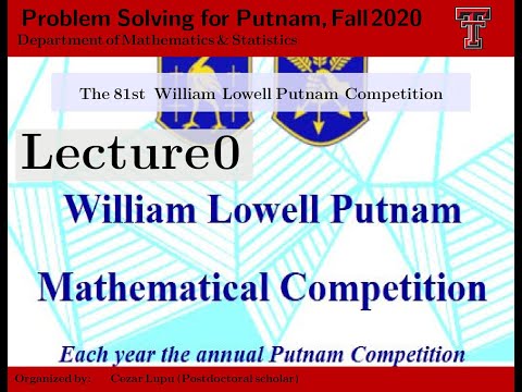 Zoom Lecture 0 | TTU MATH 4000-Problem Solving for Putnam, Fall 2020