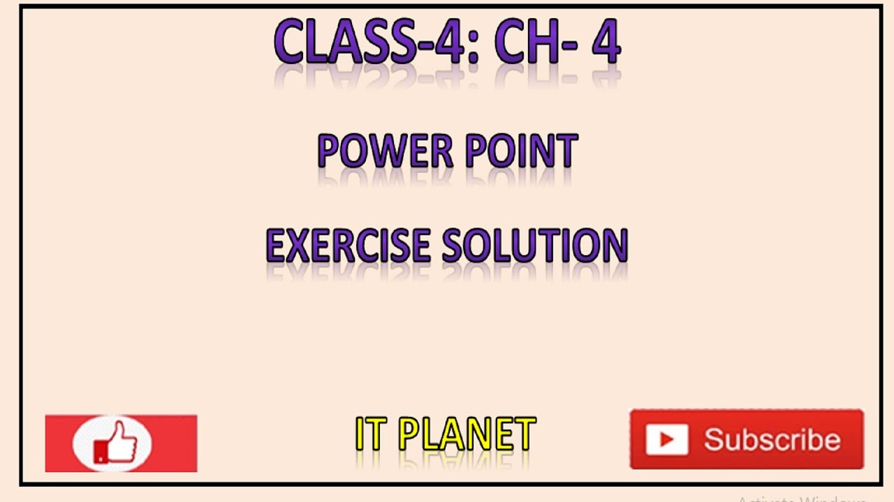 Class 4: Ch 4: POWERPOINT Exercise solution