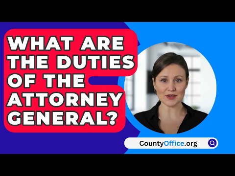 What Are The Duties Of The Attorney General? - CountyOffice.org