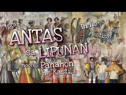 Mga ANTAS SA LIPUNAN noong PANAHON NG KASTILA | Indio, Mestizo, etc. | Hiztory Guy Tagalog Explained