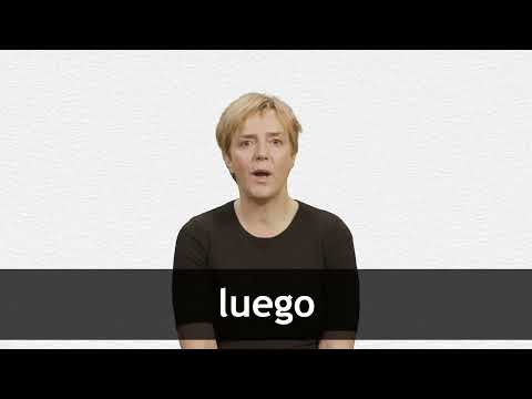 Traducción en inglés de “LUEGO” | Collins Diccionario español-inglés