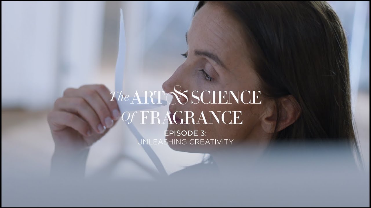 The Art & Science of Fragrance - Episode 3: Unleashing Creativity