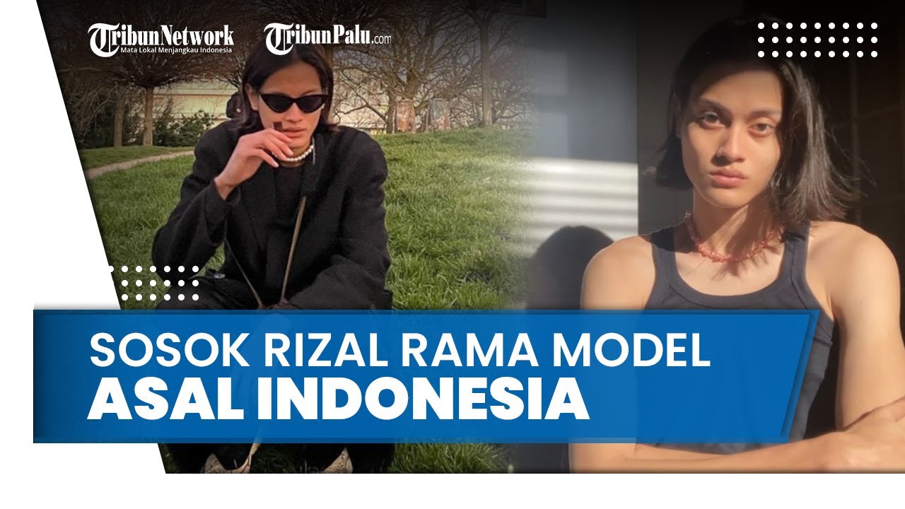 Simak Profil Rizal Rama, Model yang Tampil di Paris Fashion Week ...