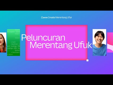 Canva Create 2025 | Kenalan dengan alat baru. Lupakan cara lama.