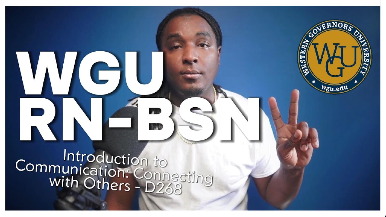 WGU RN to BSN Introduction to Communication: Connecting with Others D268