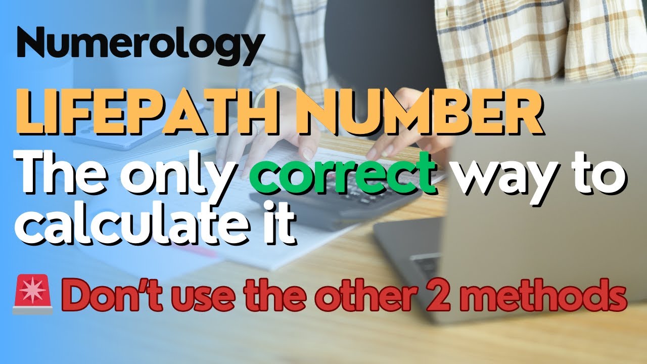 The ONLY correct way to calculate your Life Path number