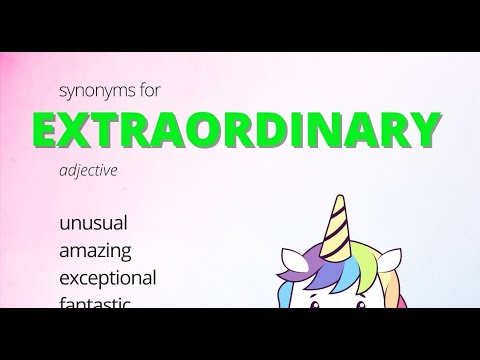 Synonyms in English, For Extraordinary, unusual, amazing, exceptional, fantastic, outstanding, pheno