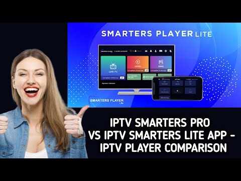 IPTV smarters pro Vs IPTV Smarters Lite app - IPTV player Comparison