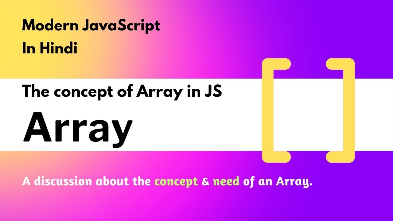 Get Started with JavaScript Arrays in Hindi | JS Array Explained In Hindi | Array In JS In Hindi