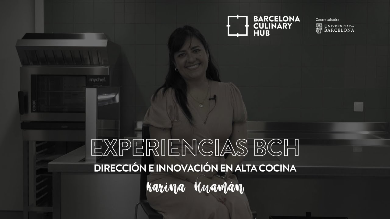 Experiencias Barcelona Culinary Hub | Dirección en Alta Cocina | Karina Huamán