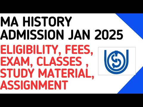 IGNOU MA History Admission Open January 2025 : Exam , Assignment, classes, study material etc