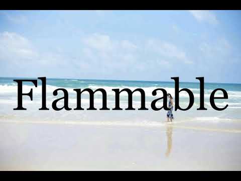 How To Pronounce Flammable🌈🌈🌈🌈🌈🌈Pronunciation Of Flammable