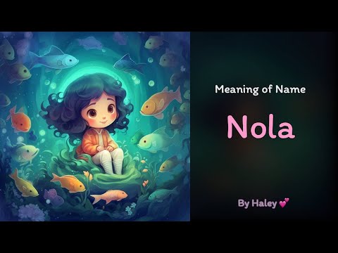 Meaning of girl name: Nola - Name History, Origin and Popularity