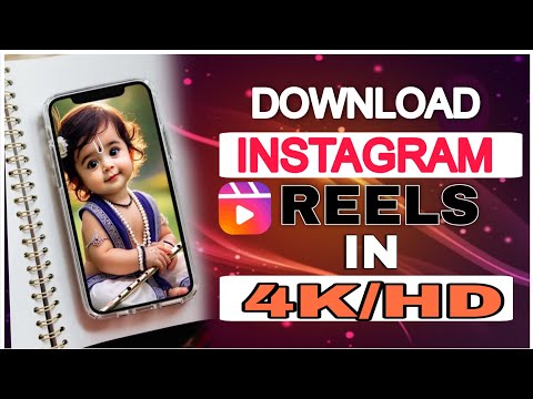 Instagram Reel Ko 4k/HD Me Download Kaise Kare | How to Instagram Reel Download In 4k/HD