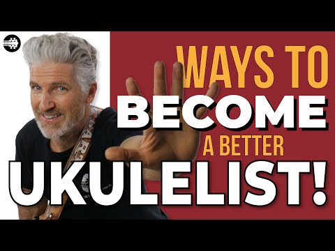 5 Ways To Become A Better Ukulele Player in 2021!