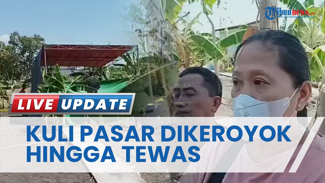 Kuli Pasar di Surabaya Dikeroyok hingga Tewas Dituduh Lecehkan Istri ...