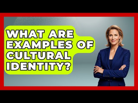 What Are Examples Of Cultural Identity? - Special Education Learning