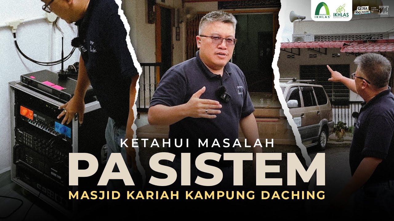 Gema100Masjid 1/100 : Masjid Kariah Kampung Daching, Lenggeng | Masalah PA System