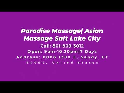 Asian Massage Near West Valley City | Paradise Massage