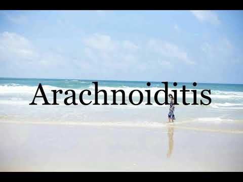 How To Pronounce Arachnoiditis๐๐๐๐๐๐Pronunciation Of Arachnoiditis