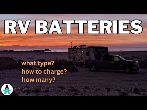 RV Batteries 101 | Everything You Need To Know About RV Batteries