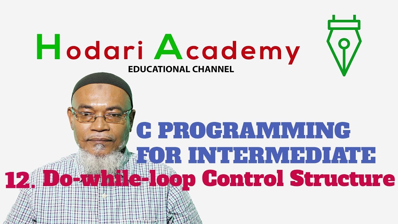 C Programming for Intermediate  - 12.  Do while loop Control Structure