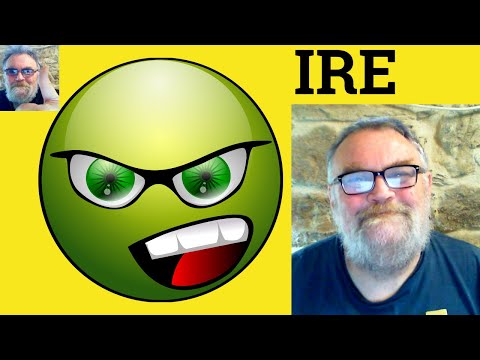 🔵 Ire Meaning - Ire Defined - Ire Definition - Ire Examples - Ire Explained - 3 Letter Words