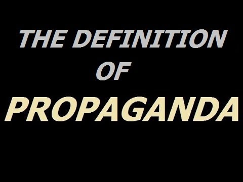 THE DEFINITION OF PROPAGANDA