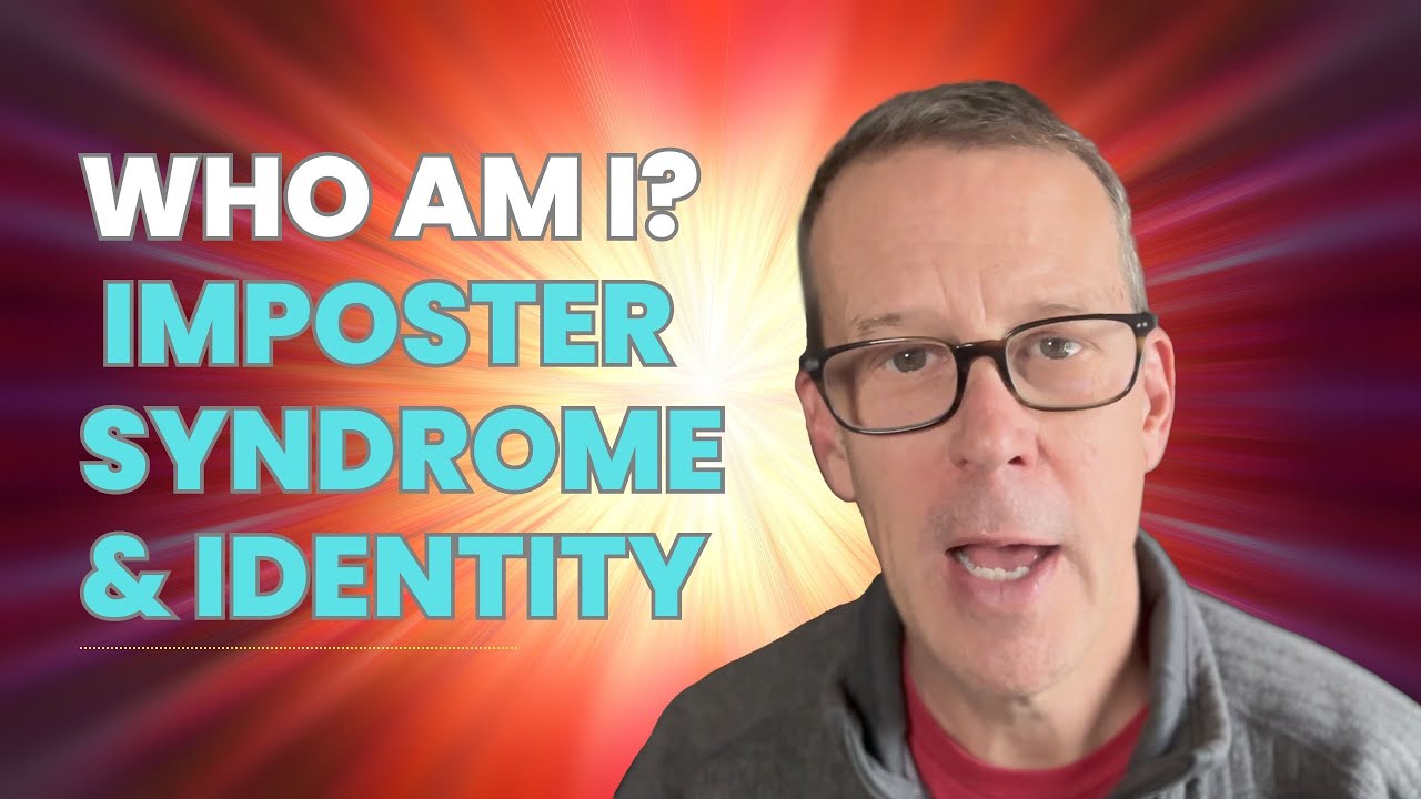 Who Am I? Imposter Syndrome and Understanding Identity | Jeff Munn