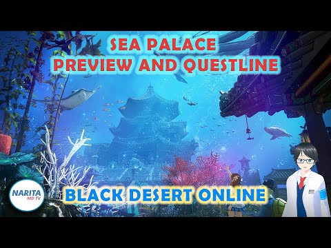 [Game Play] Sea Palace Preview, Questline, and NPCs - BDO Info