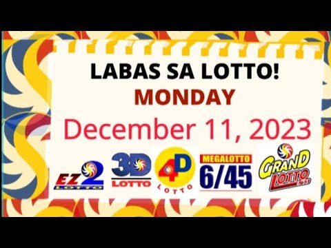 Labas sa Lotto Monday ( December 11, 2023 ) EZ2 | 2D | 3D | 4D | 6/45 6/55 | LOTTO | PCSO |