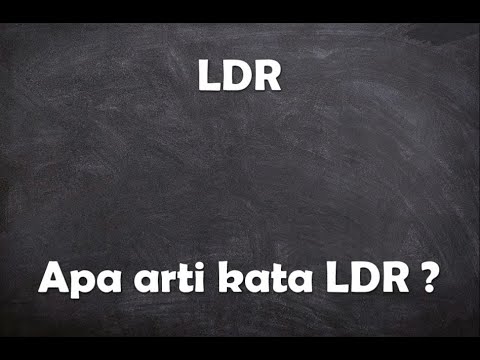 Apa arti kata LDR ?