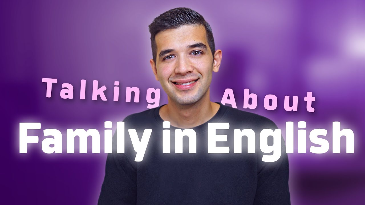 How to Talk About Your Family in English (Useful Phrases & Adjectives)