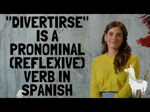 Divertirse Is A Pronominal (Reflexive) Verb in Spanish