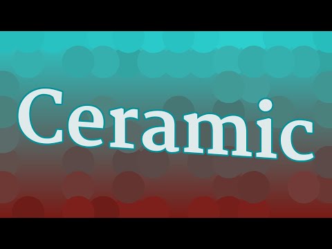 CERAMIC pronunciation • How to pronounce CERAMIC