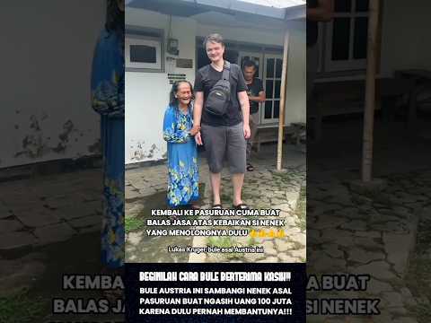 BULE AUSTRIA KASIH UANG 100 JUTA KE NENEK ASAL PASURUAN KARENA TELAH MENOLONGNYA! #kisah #shorts