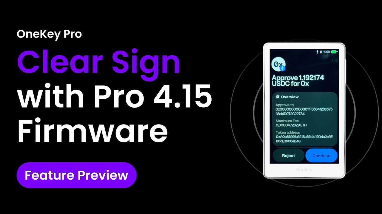 Introducing Clear Sign with OneKey Pro 4.15 Firmwares #crypto #web3 #bitcoin #tech #safety