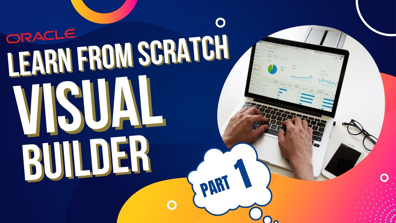 Learn Oracle Visual Builder (VBCS) from scratch | Full Course | For Beginners | Part 1
