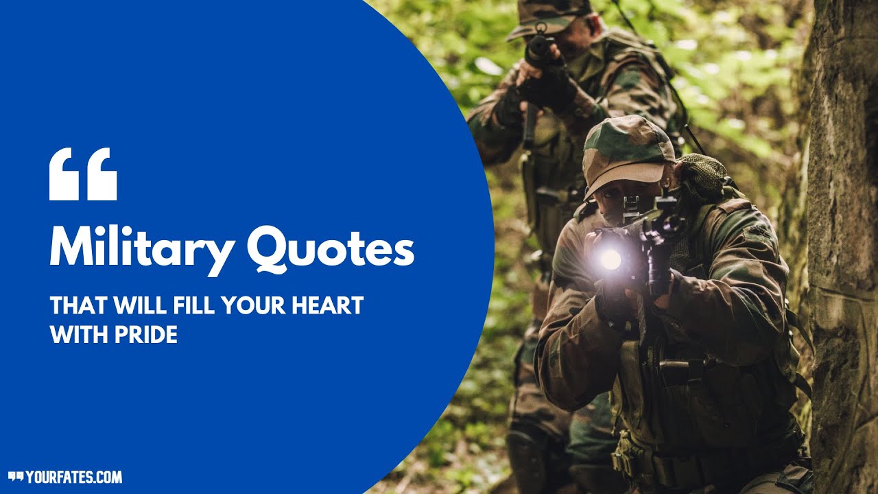 Top 10 Military Quotes that will fill your Heart with Pride